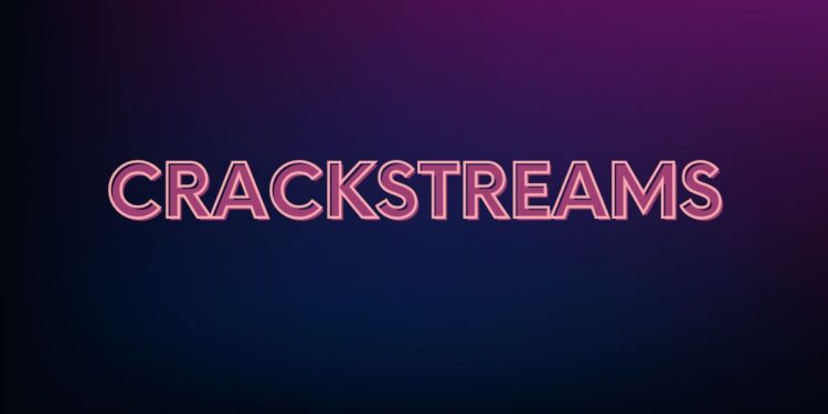 Crackstreams: The Ultimate Sports Streaming Experience